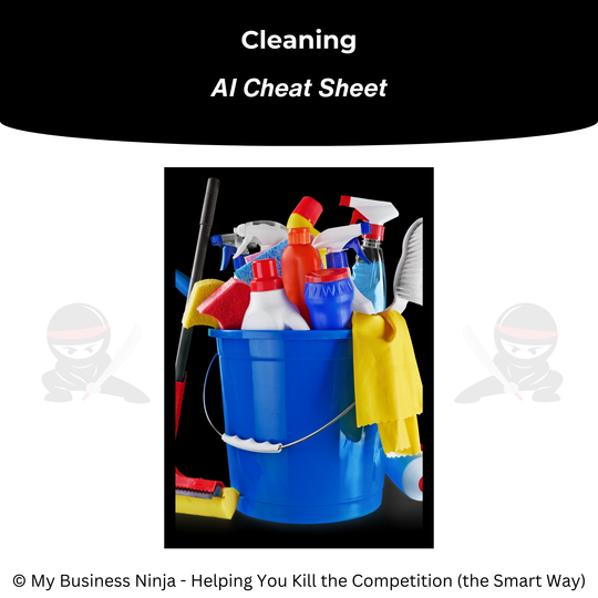 AI Prompt Cheat Sheet for Cleaning Businesses – My Business Ninja